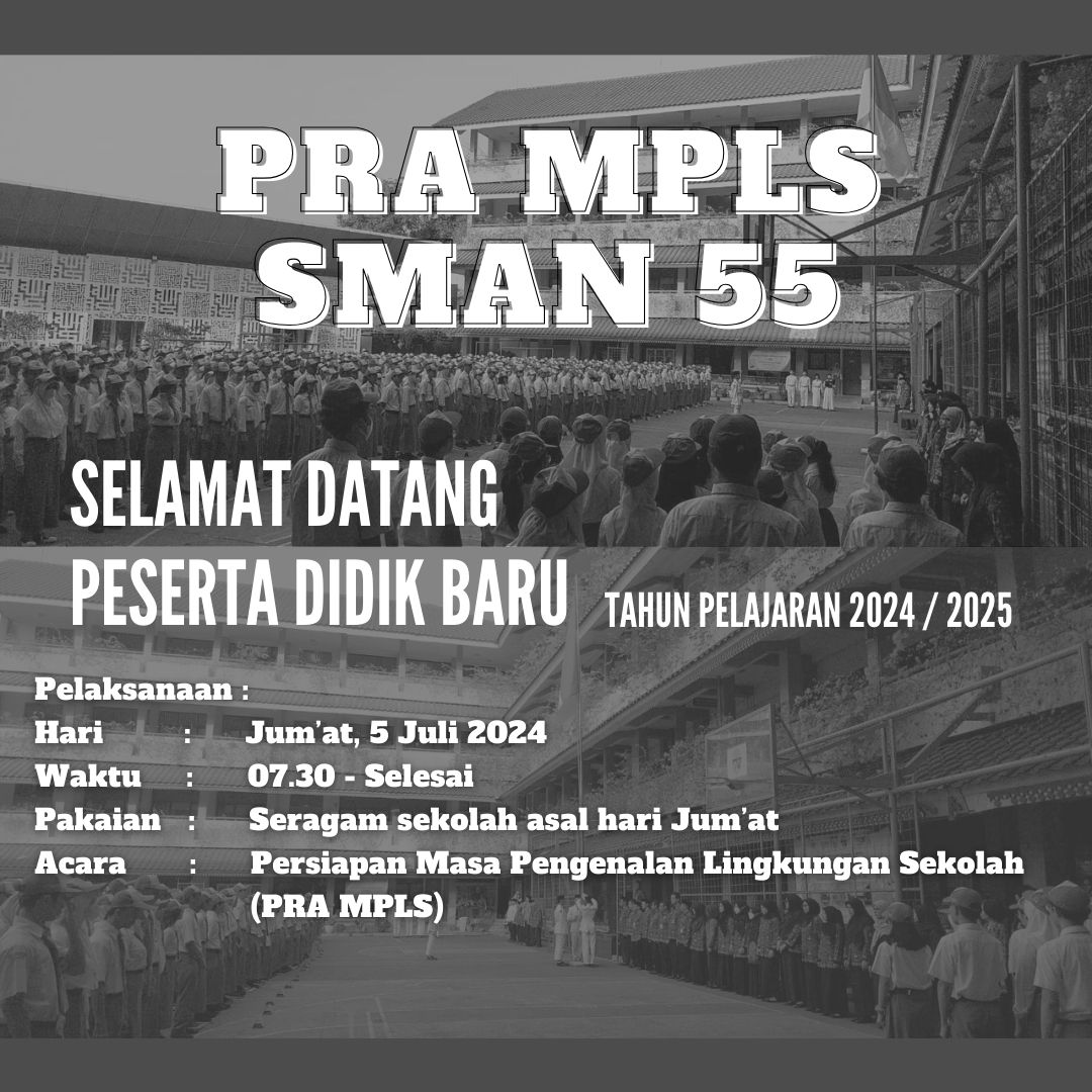 PERSIAPAN MASA PENGENALAN LINGKUNGAN SEKOLAH (PRA MPLS) - SMAN 55 JAKARTA